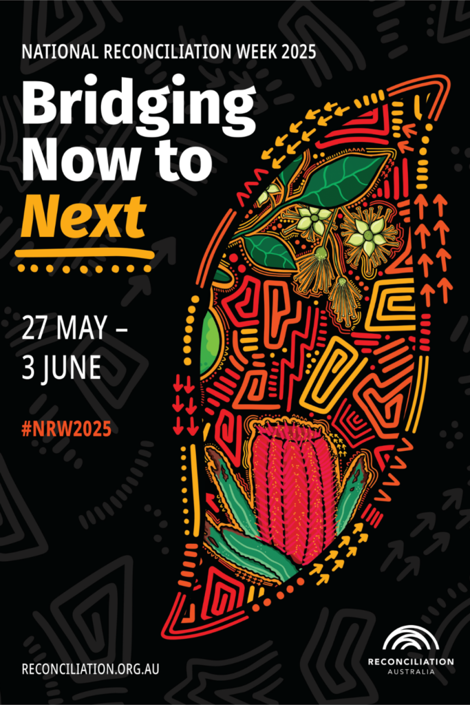 Bridging Now to Next: National Reconciliation Week 2025 | Leadership ...